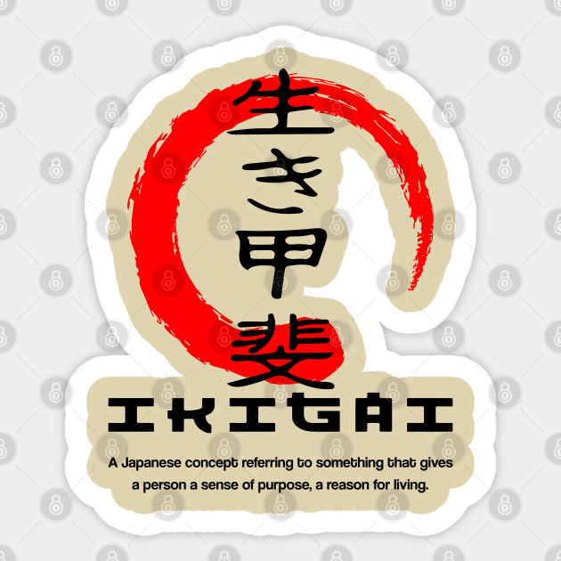 Ikigai Meaning Japanese Kanji Words Character Symbol 125 Japanese Quote Sticker Teepublic